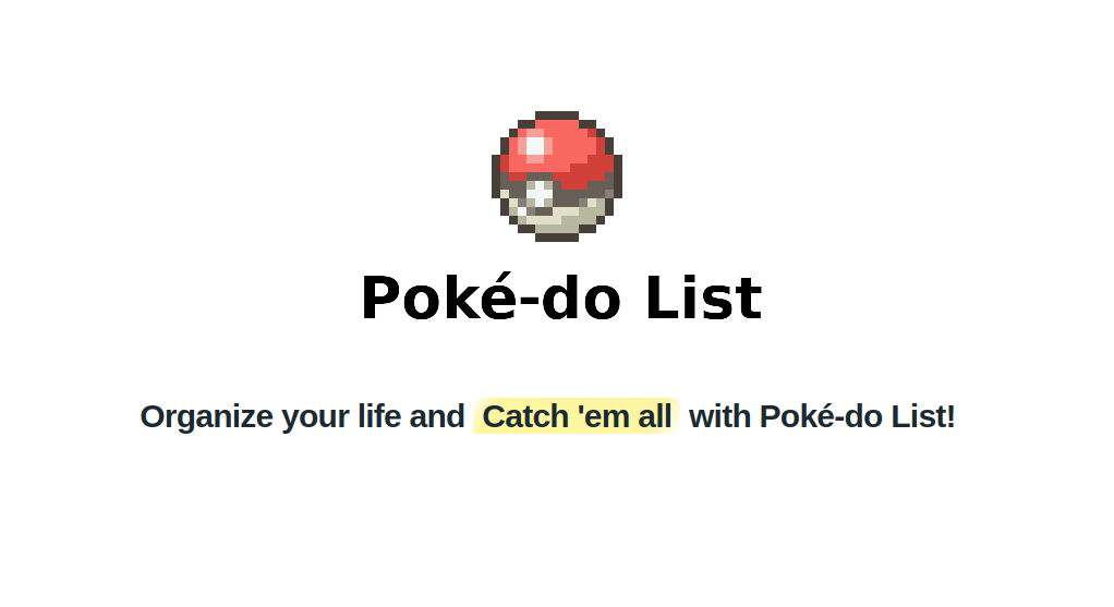 Poké-do List: A gamified To-do list with Pokémon!